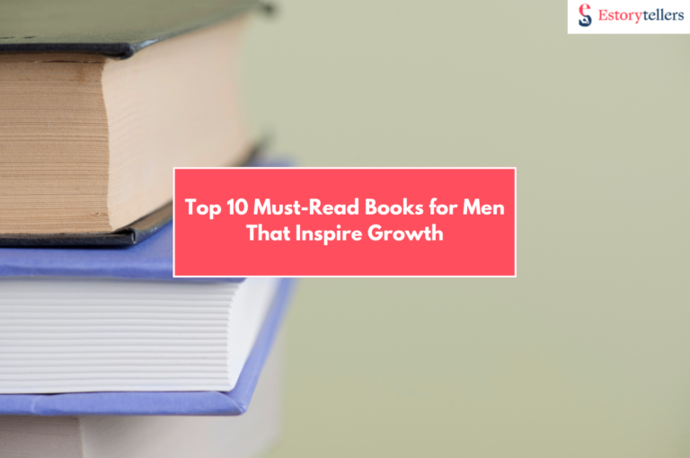 Top 10 Books for Men: Growth, Grit & Wisdom