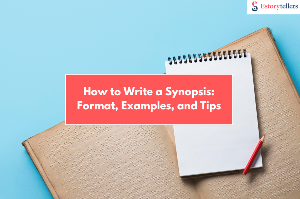 What Is a Synopsis and How to Write One For Publishers